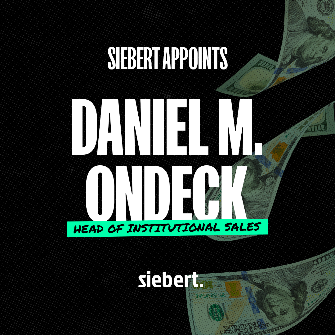 Siebert Financial Appoints Daniel M. Ondeck as Head of Institutional Sales